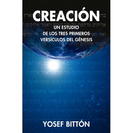 CREACIÓN. UN ESTUDIO DE LOS TRES PRIMEROS VERSÍCULOS DEL GÉNESIS. I...
